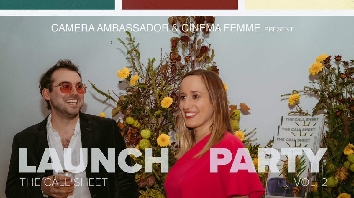 The Call Sheet Magazine Vol. 2 Launch Party – Camera Ambassador Rentals